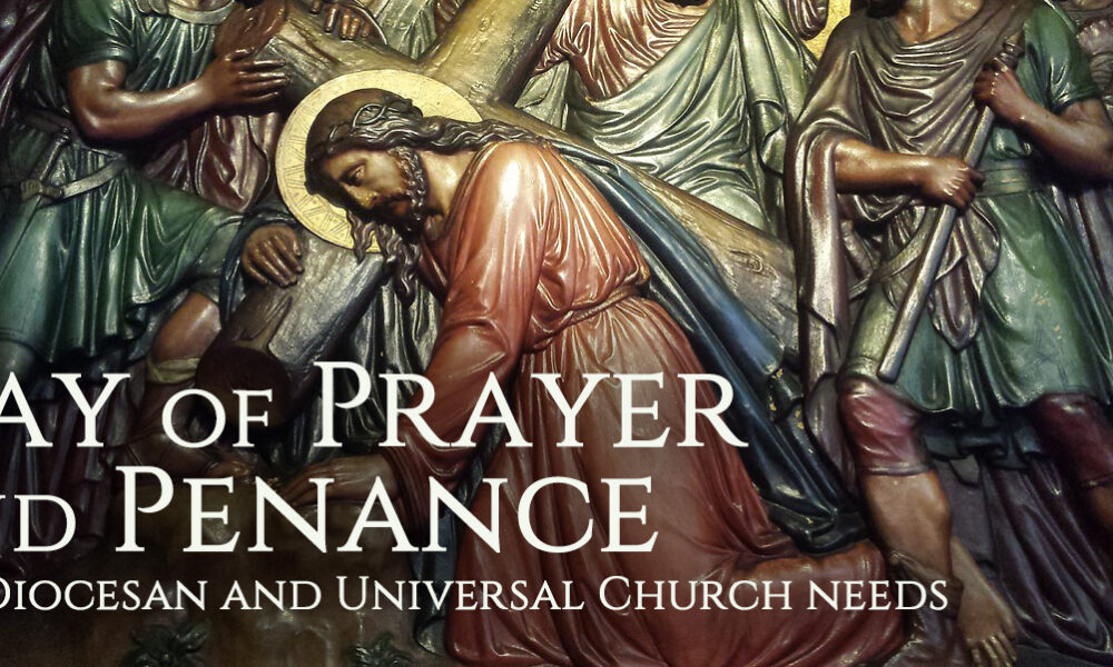 Day of Prayer and Penance | Catholic Life - The Roman Catholic Diocese ...